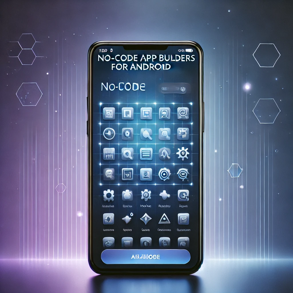 Top 5 No-Code App Builders for Android in 2025 (And Why Ours Stands Out) | InstantAppMaker